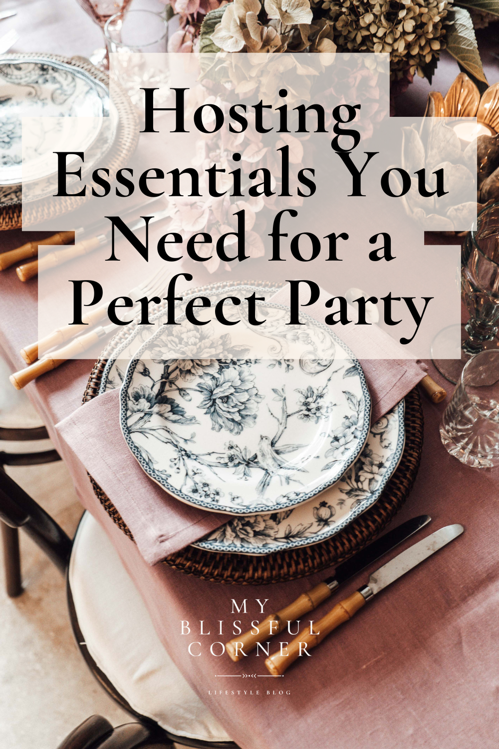 The Ultimate Hosting Essentials List for Effortless Entertaining - My ...