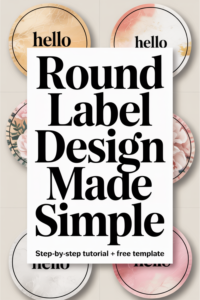 Round Label Design Made Simple: My Easy Canva and Avery Method - My ...
