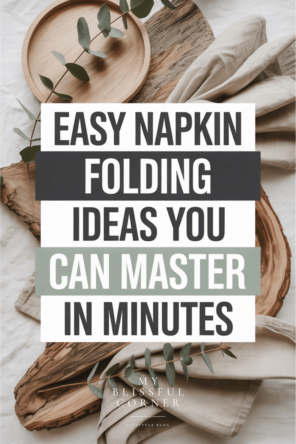 Easy Napkin Folding Ideas That Make Any Table Feel Effortlessly ...